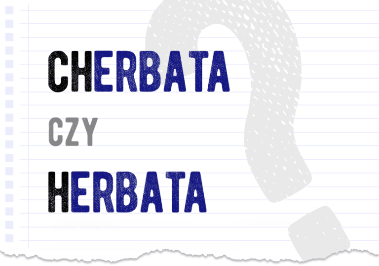 Cherbata czy herbata? Jak to się pisze? Poprawna forma. Polszczyzna.pl